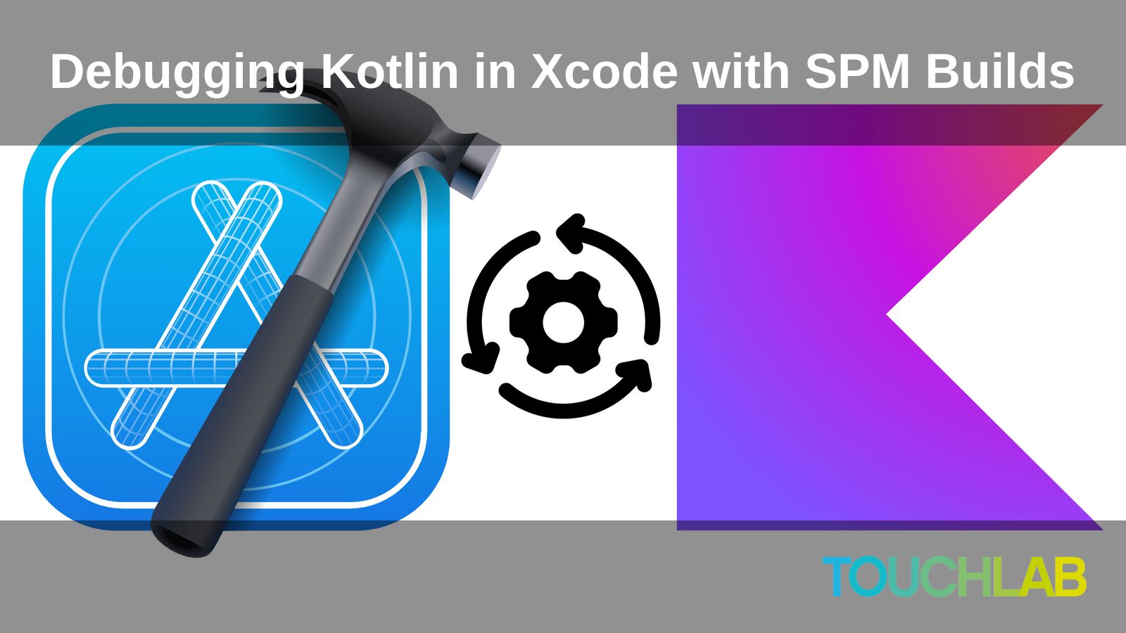 Debugging Kotlin in Xcode with SPM Builds — Touchlab